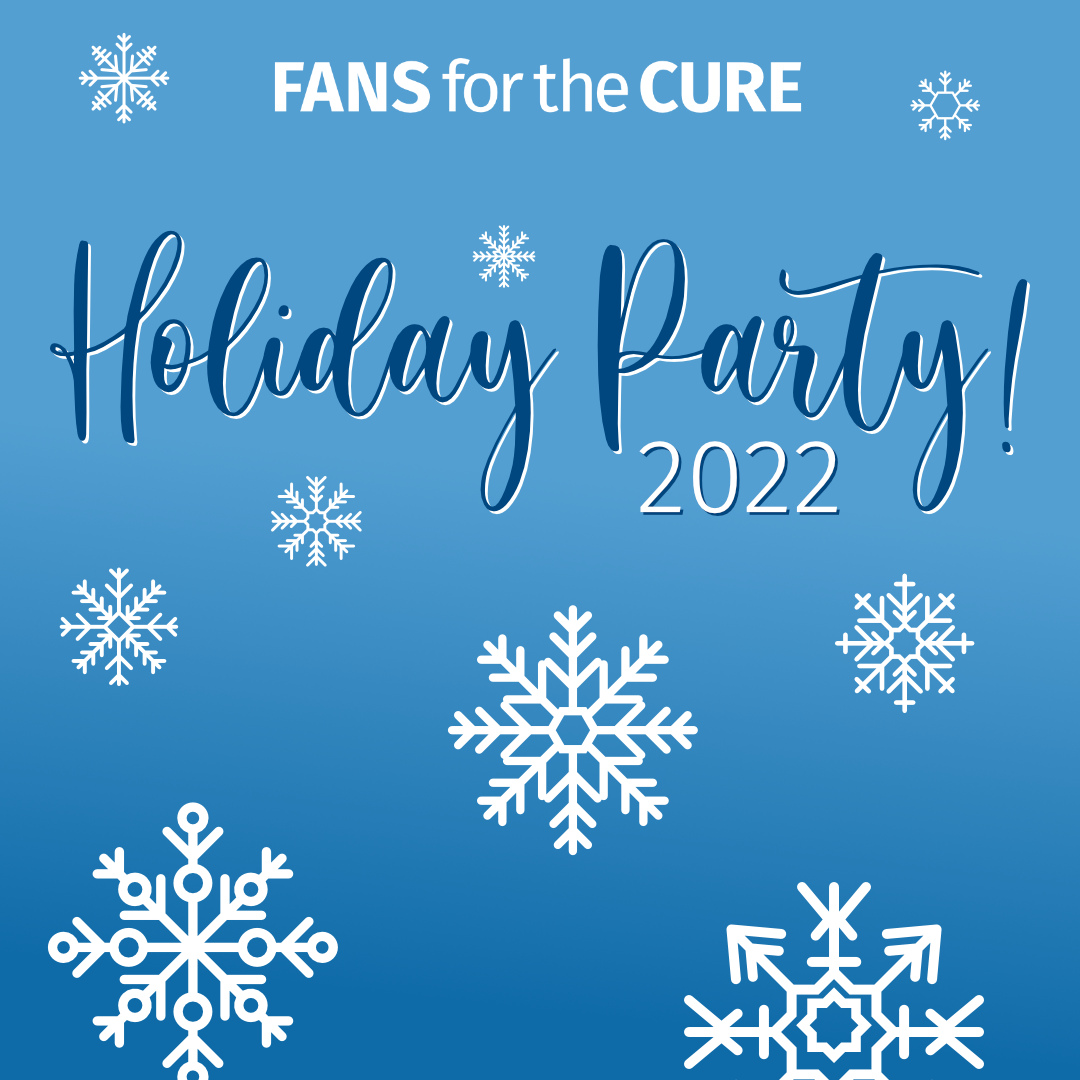 Our Holiday Party - FANS for the CURE